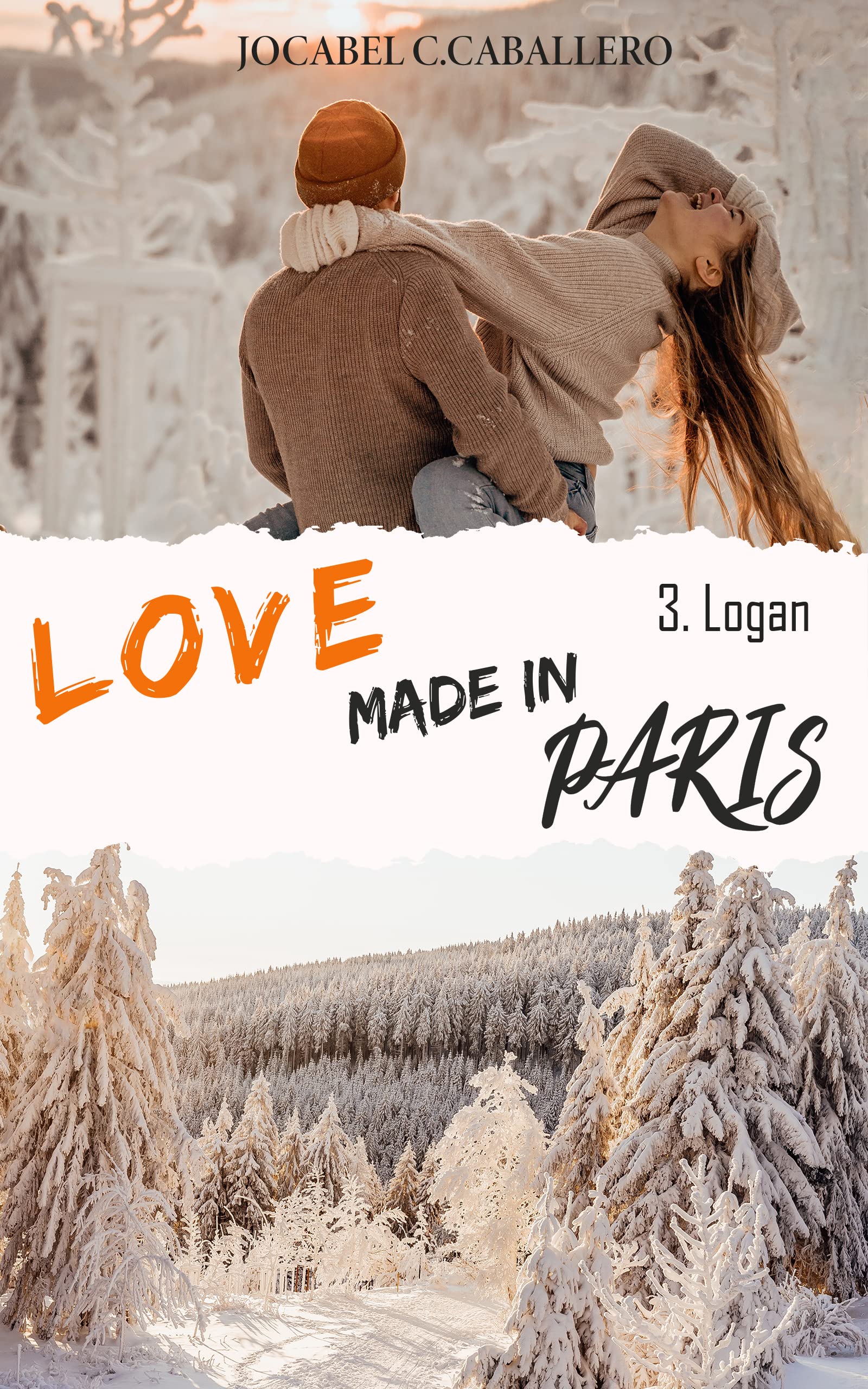 Love made in Paris: 3. Logan (French Edition) by Jocabel C.CABALLERO ...