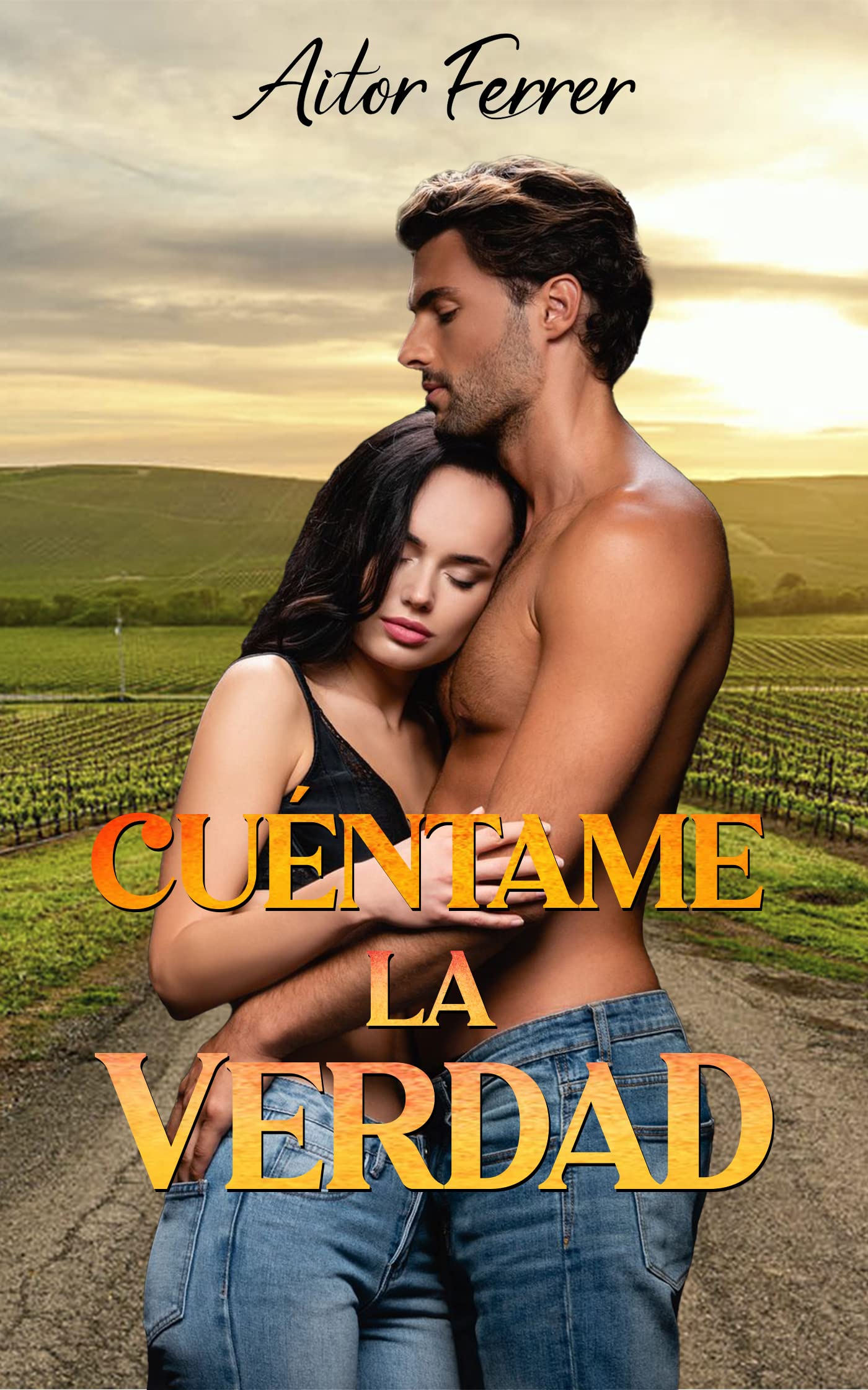Cuéntame la verdad (Spanish Edition) by Aitor Ferrer | Goodreads