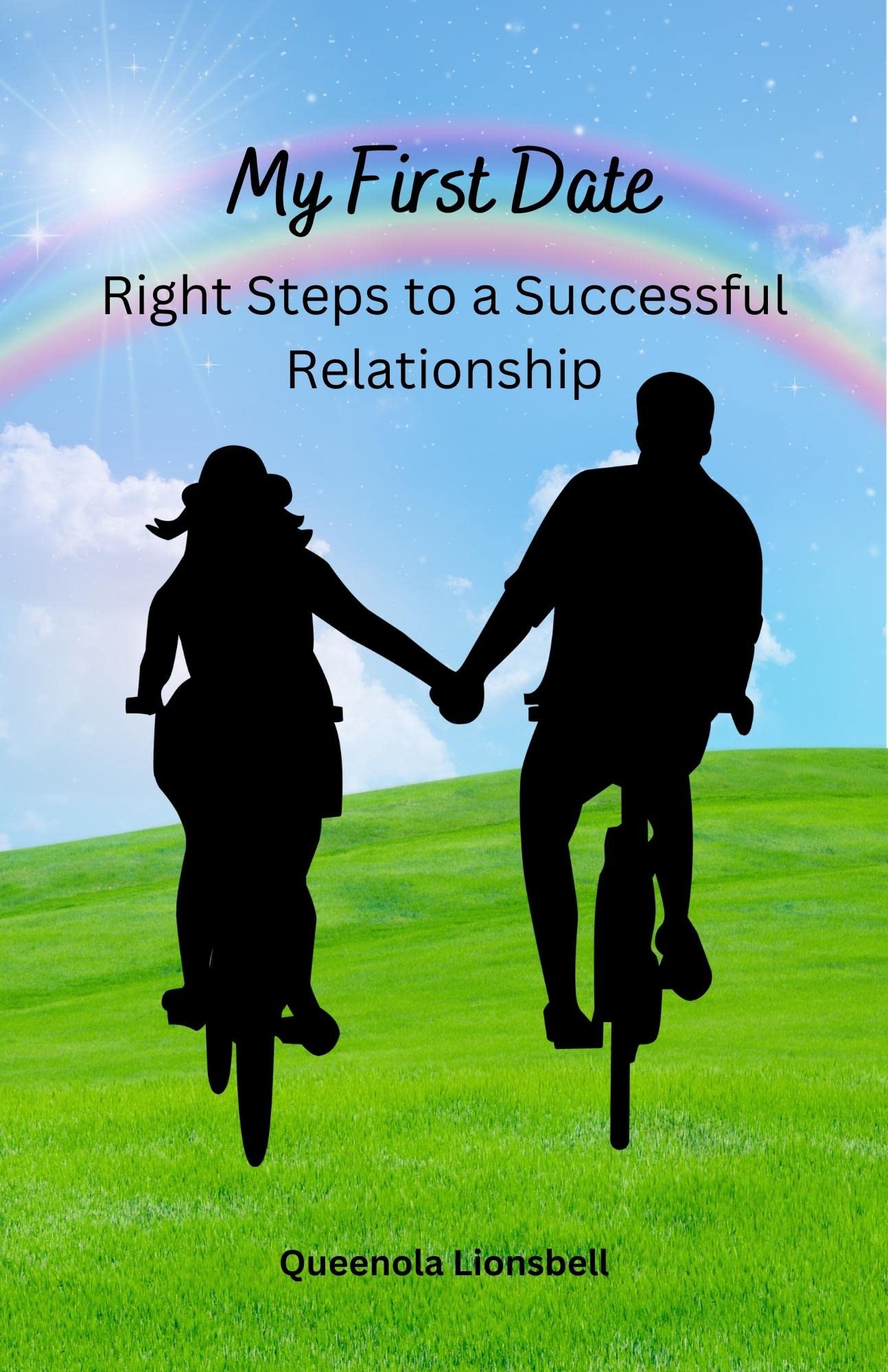My First Date : Right Steps to a Successful Relationship, Dating and ...