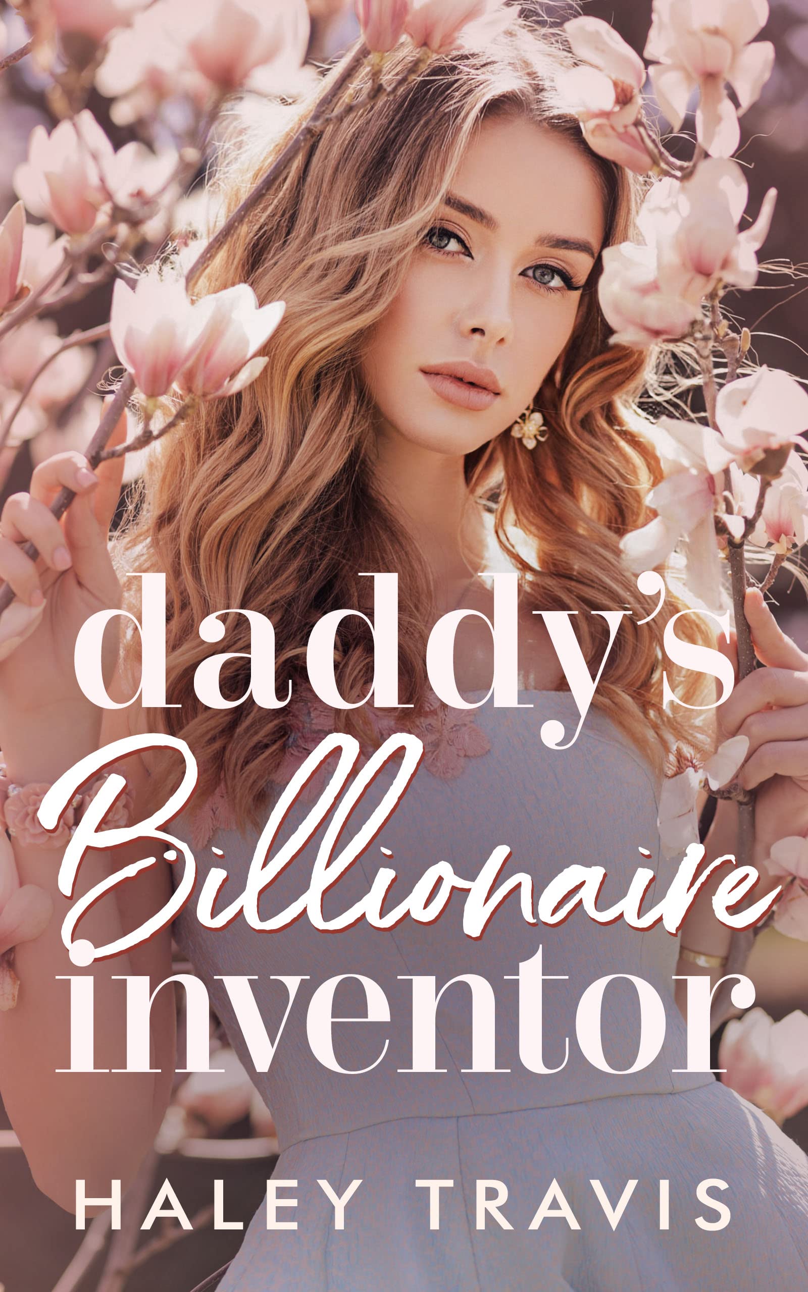 Daddy’s Billionaire Inventor (Billionaire) by Haley Travis | Goodreads