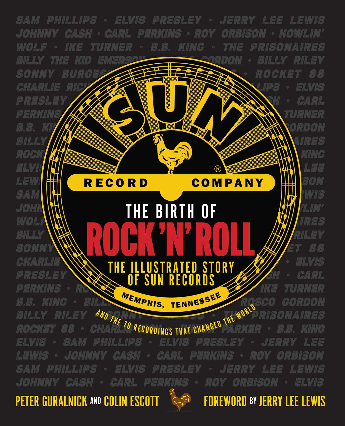 The Birth of Rock 'n' Roll: The Illustrated Story of Sun Records and ...