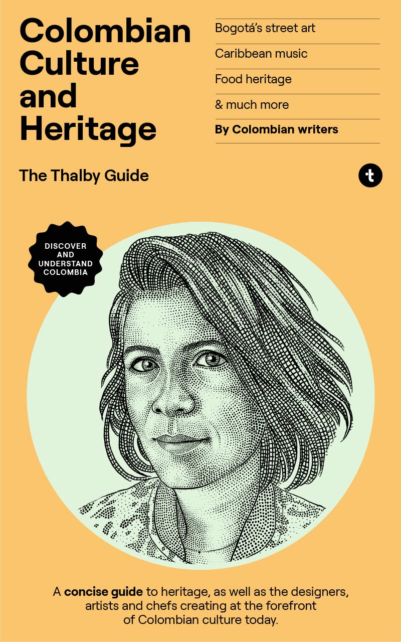 Colombian Culture and Heritage: Travel Deeper with This Concise ...