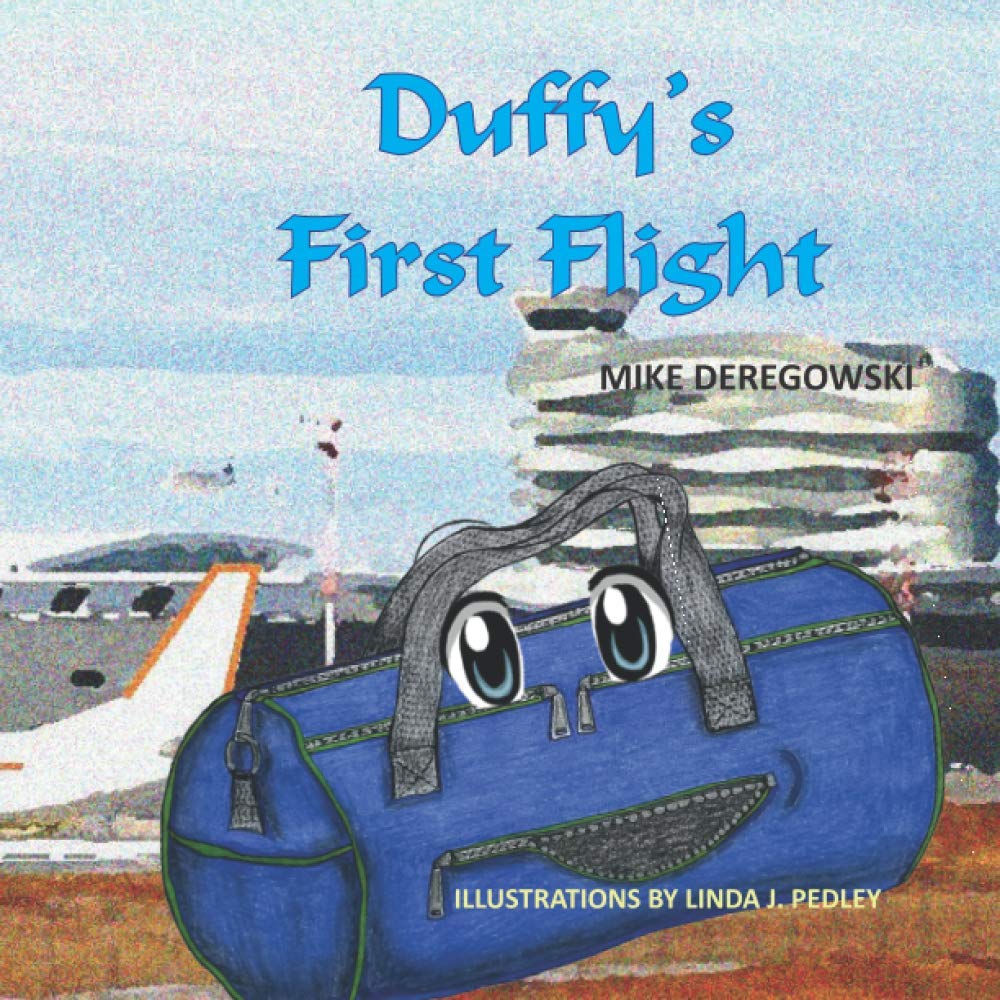 Duffy's First Flight by Mike Deregowski | Goodreads
