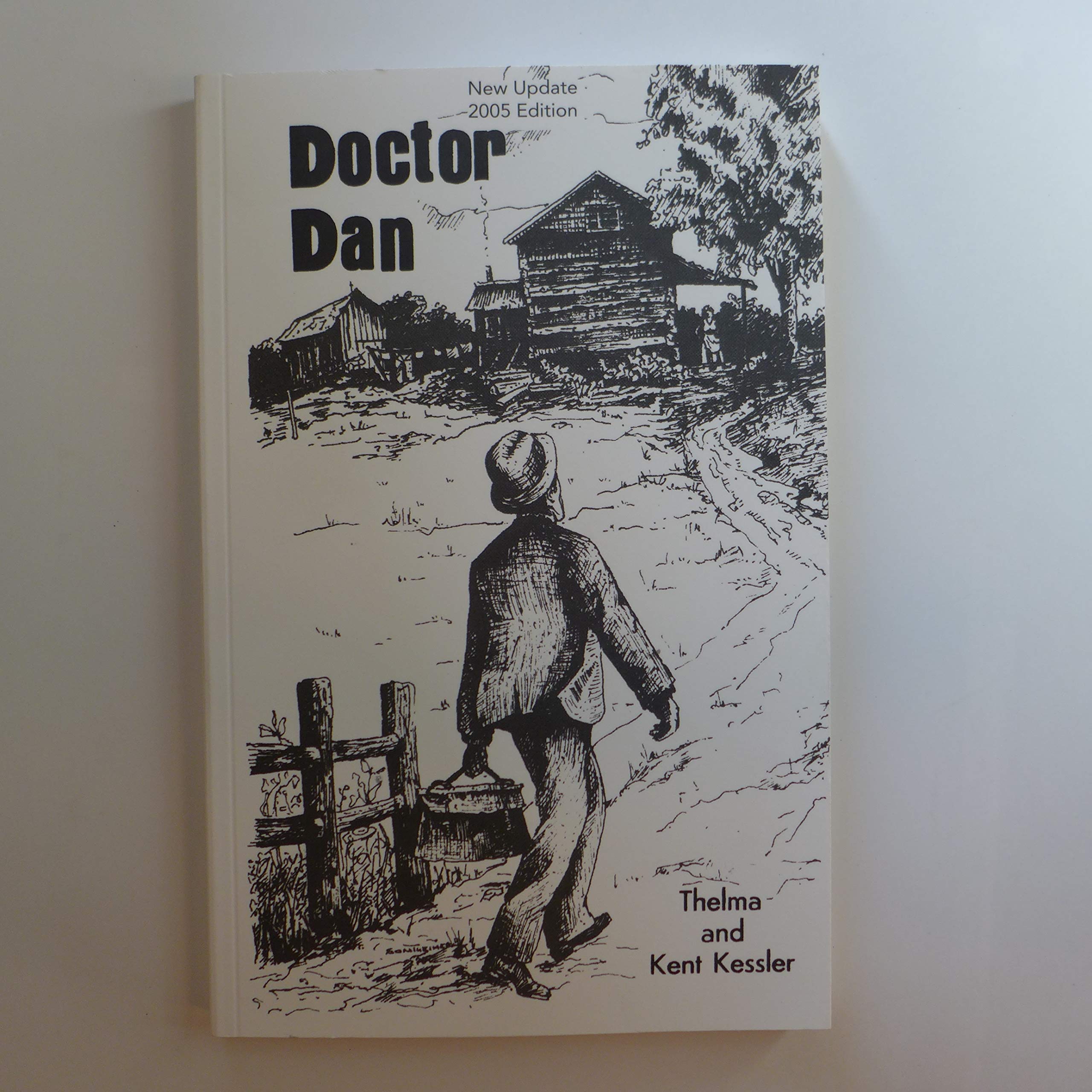 Doctor Dan by Thelma and Kent Kessler | Goodreads