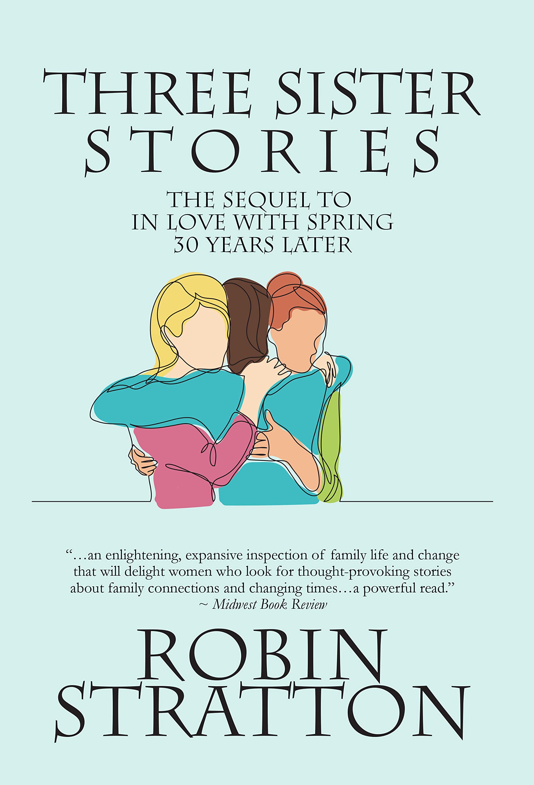 Three Sister Stories: The sequel to In Love With Spring 30 Years Later ...