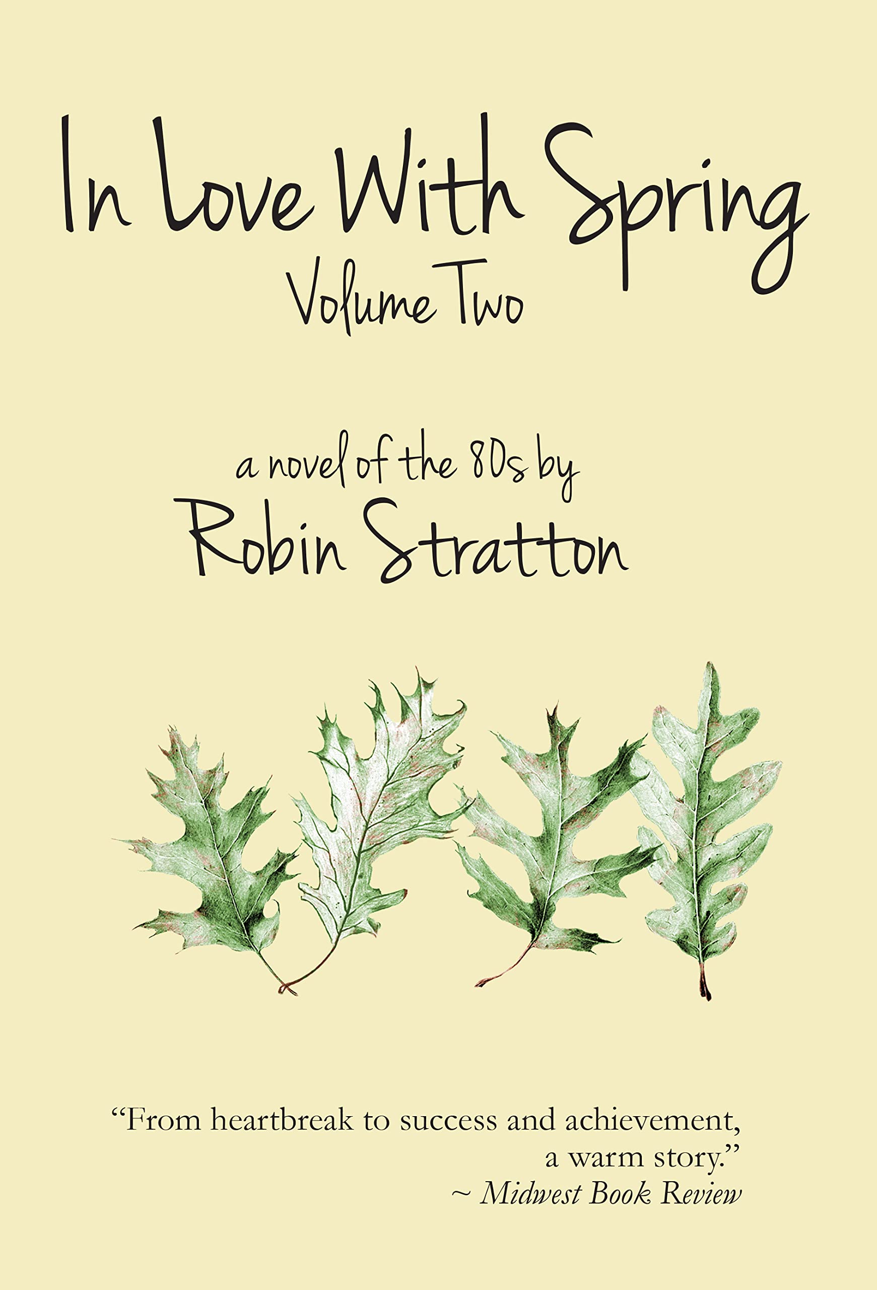 In Love With Spring, Volume Two: a novel of the 80s by Robin Stratton ...