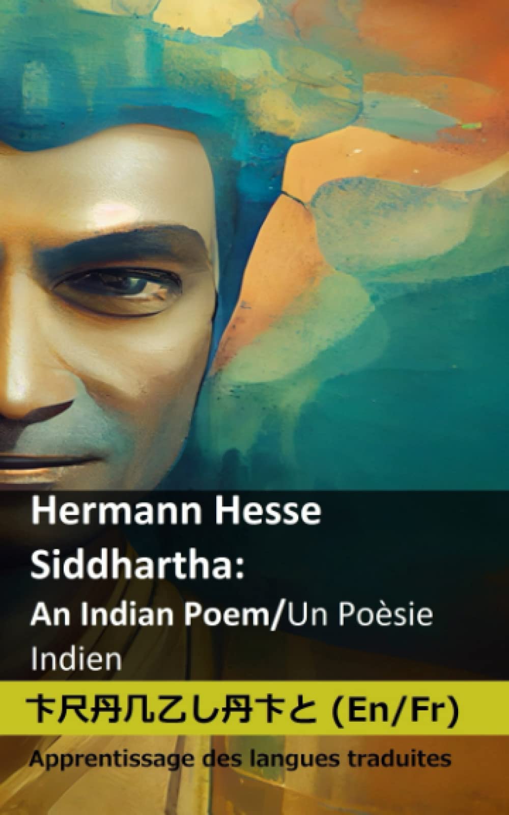 Siddhartha: Bilingual Edition: English/French - anglais/français by ...