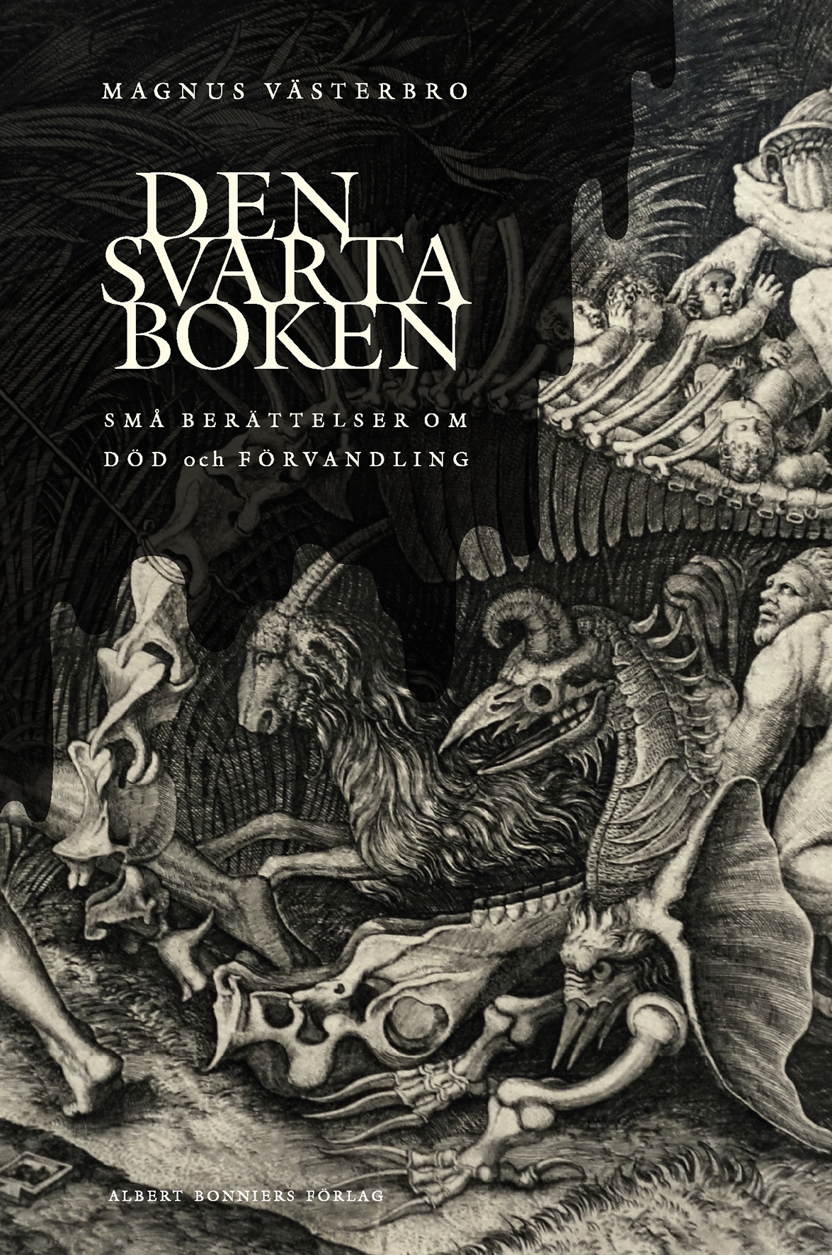 Den svarta boken: Små berättelser om död och förvandling by Magnus ...
