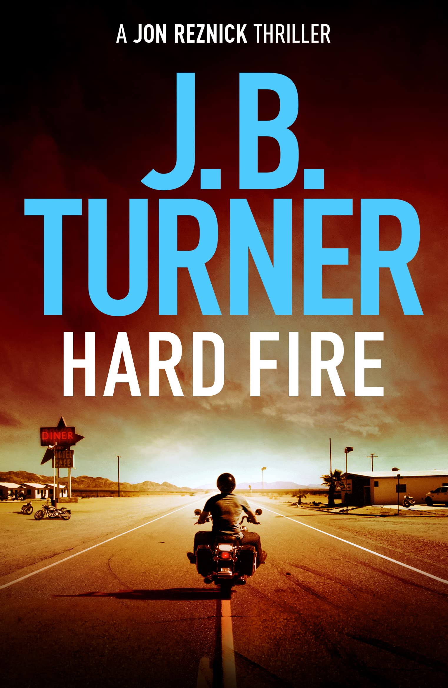 Hard Fire (Jon Reznick, #10) by J.B. Turner | Goodreads