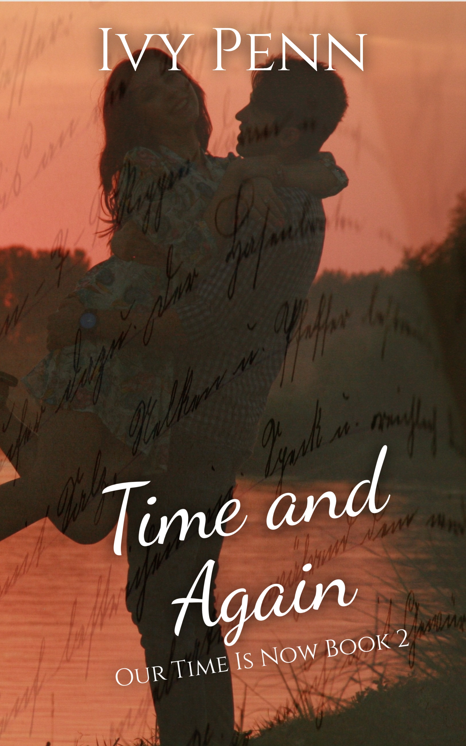 Time and Again (Our Time Is Now Book 2) by Ivy Penn | Goodreads