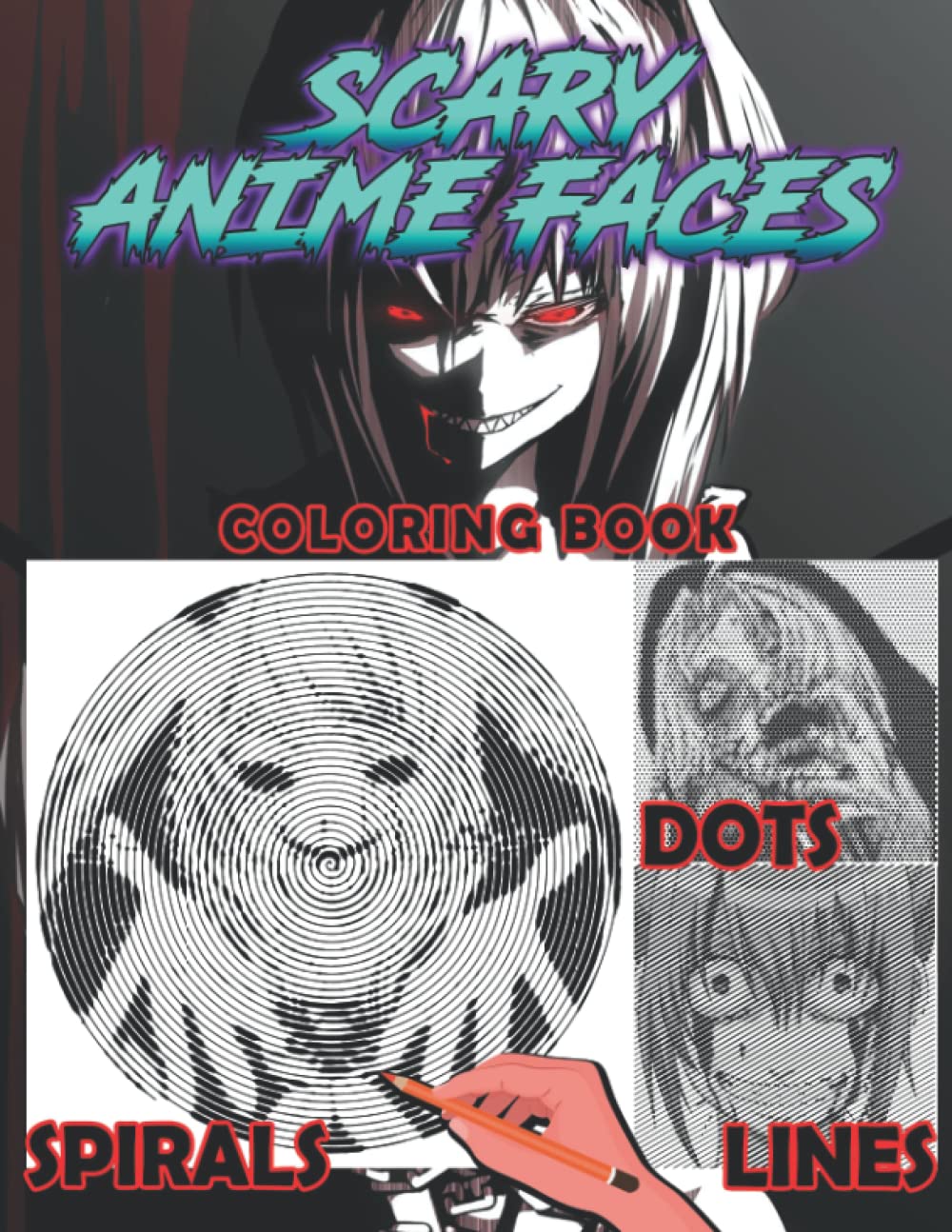 Scary Anime Faces Dots Lines Spirals Coloring Book: Impressive Horror ...