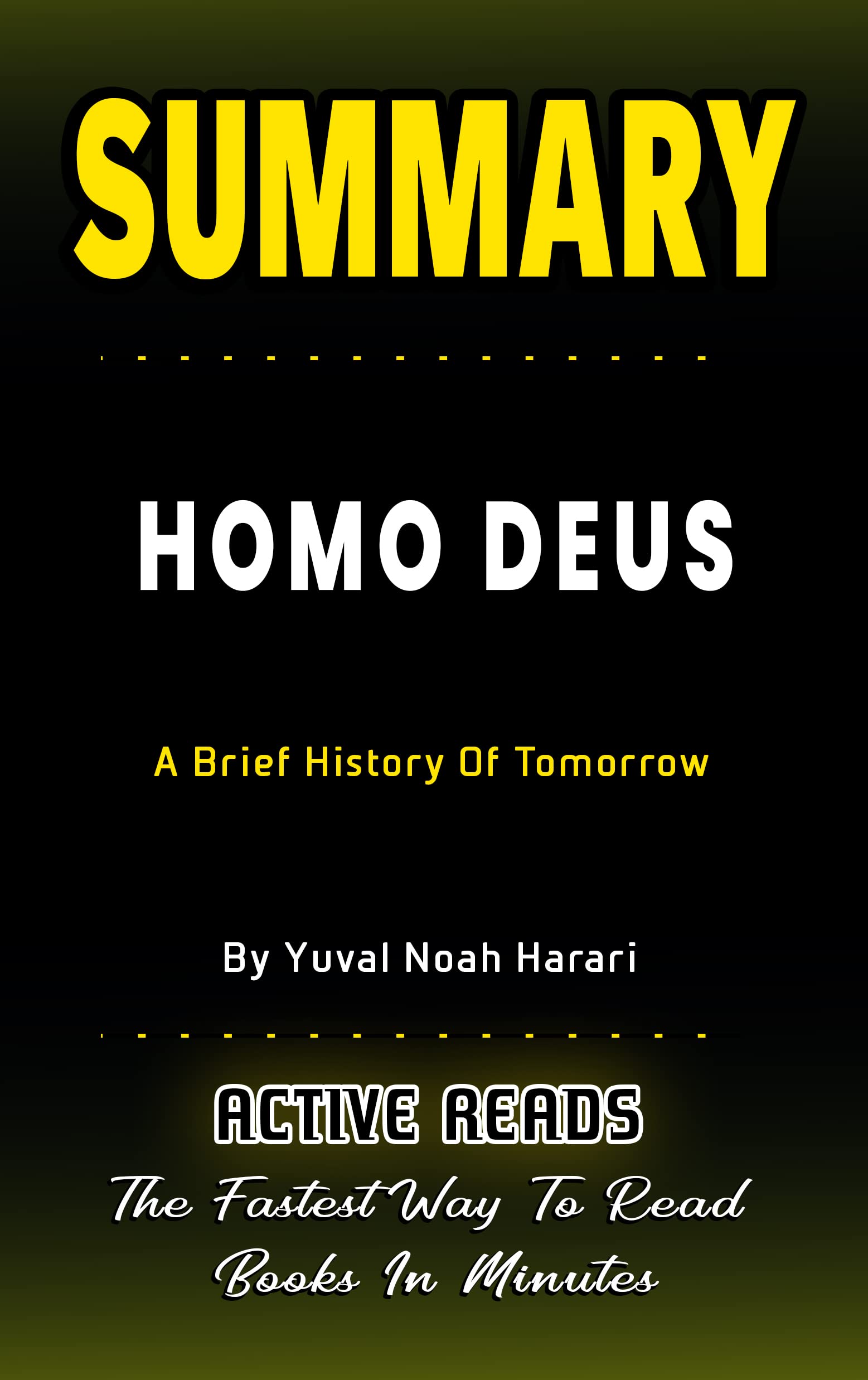 SUMMARY OF HOMO DEUS: A Brief History Of Tomorrow By Yuval Noah Harari ...