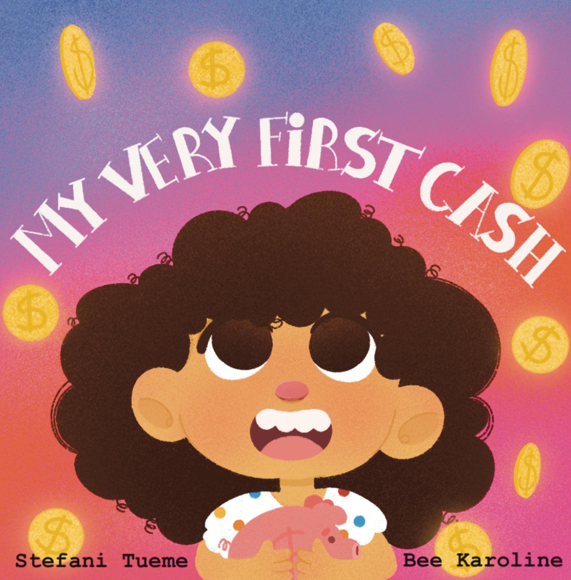 My Very First Cash by Stefani Tueme | Goodreads