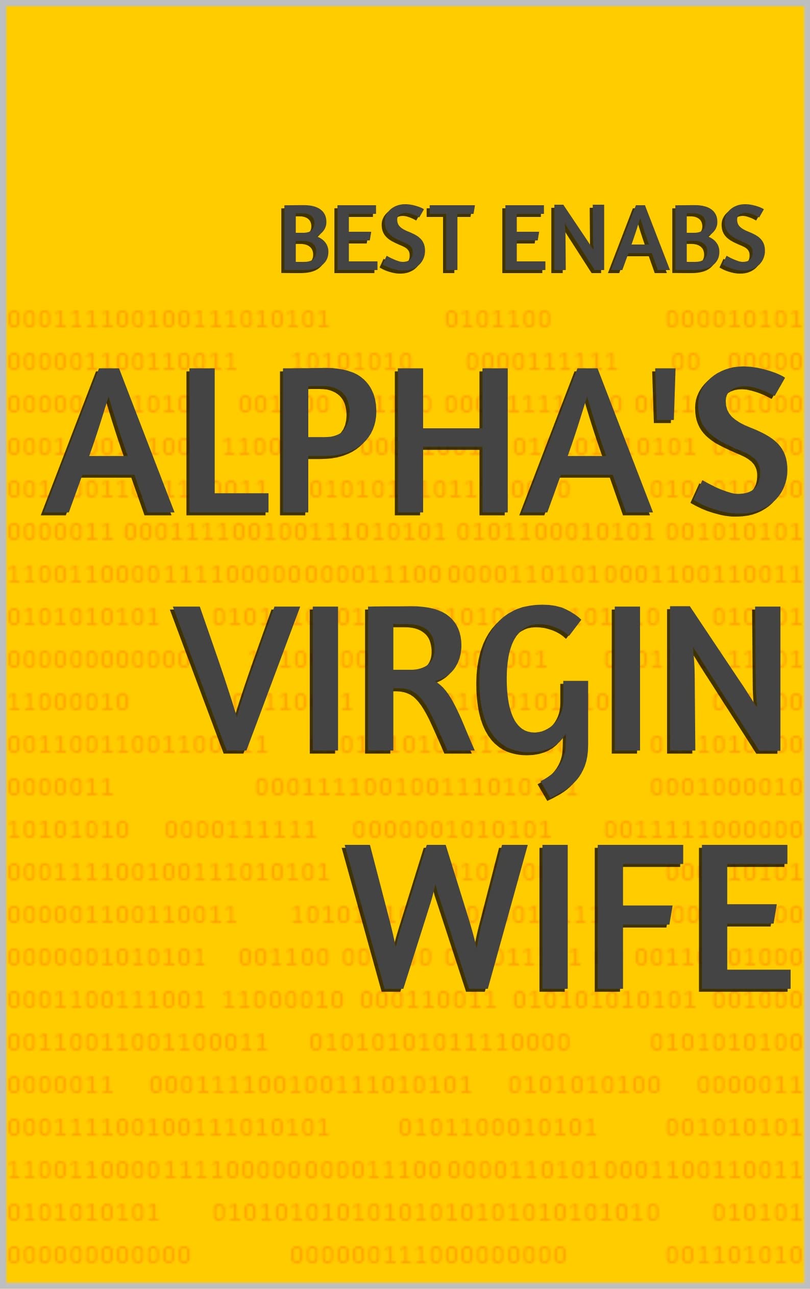 Alpha's Virgin Wife by Best Enabs | Goodreads