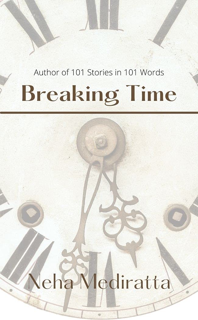 Breaking Time by Neha Mediratta | Goodreads