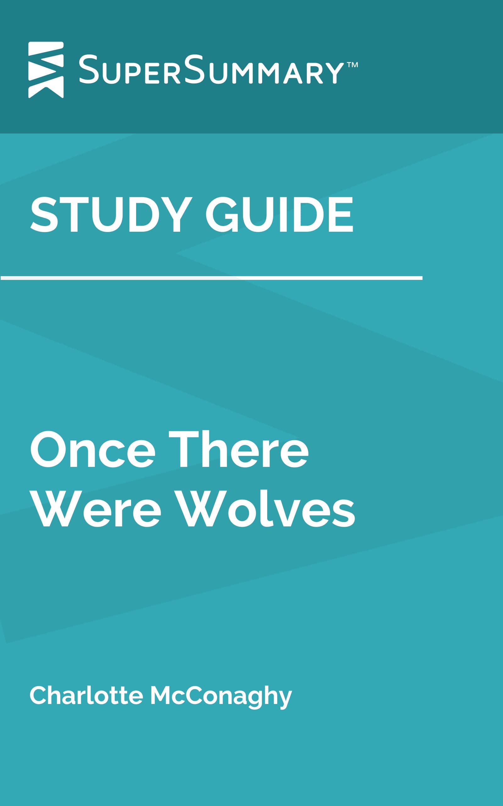 Study Guide: Once There Were Wolves by Charlotte McConaghy by ...