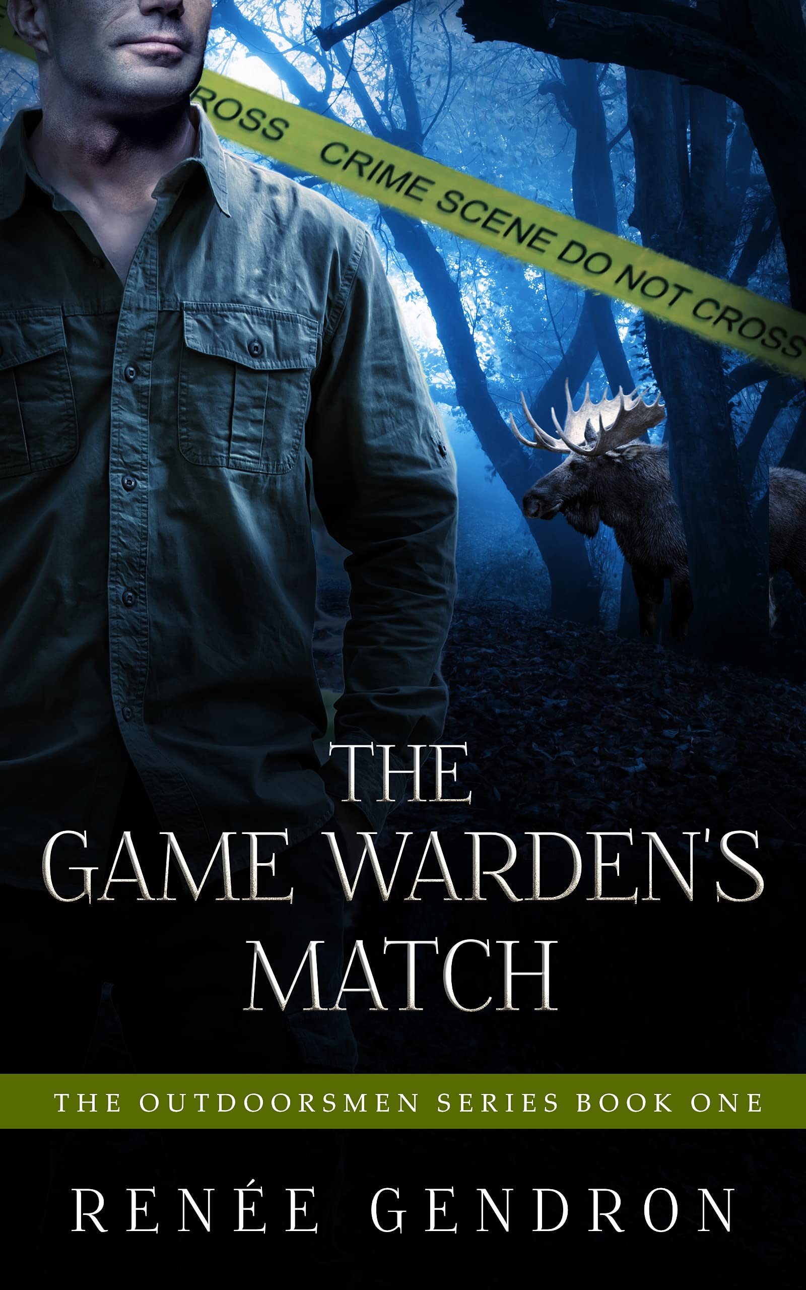 The Game Warden's Match (Outdoorsmen #1) by Renée Gendron | Goodreads