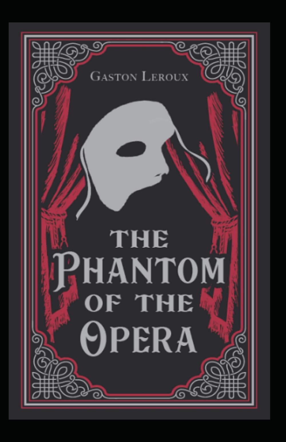 The Phantom of the Opera Gaston Leroux illustrated edition by Gaston ...