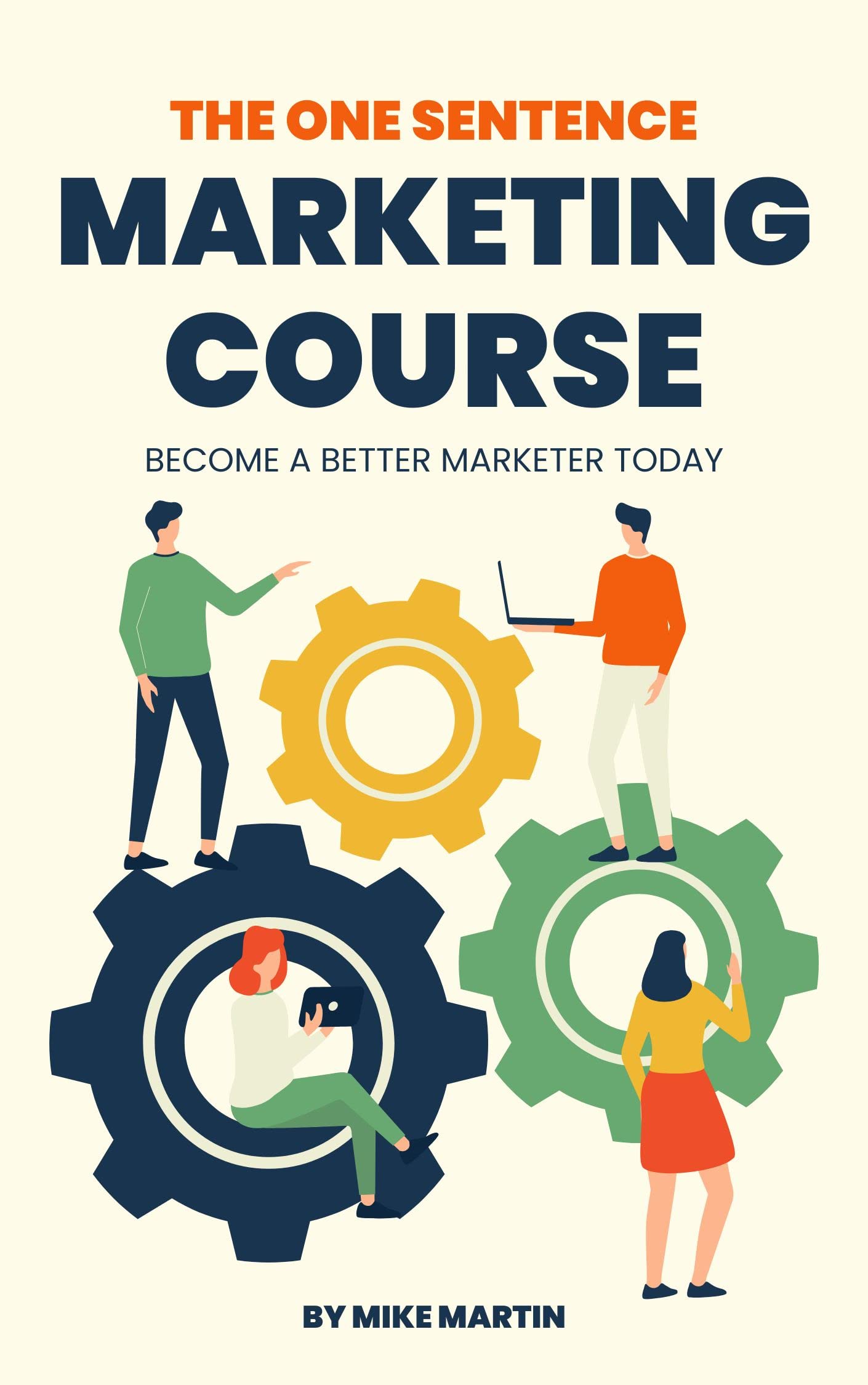 The One Sentence Marketing Course: 24 words to improve your marketing ...