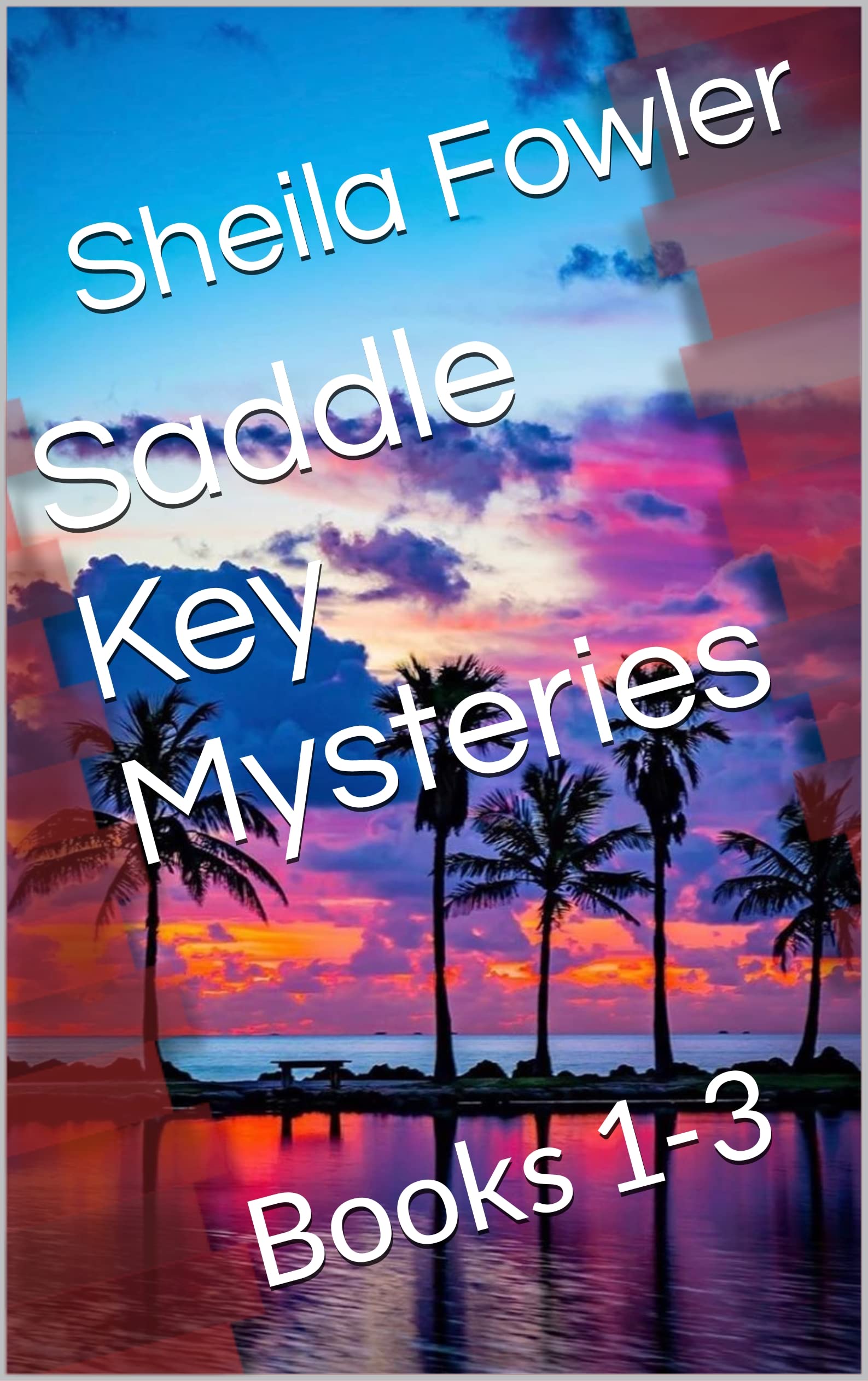 Saddle Key Mysteries: Books 1-3 by Sheila Fowler | Goodreads