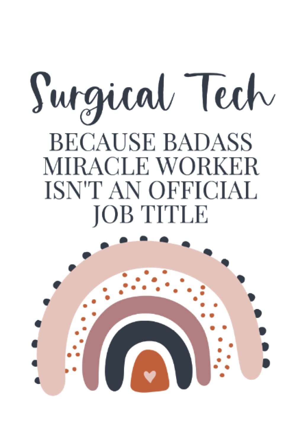 Surgical Tech: Lined Notebook, Funny Surgical Tech Thank You ...