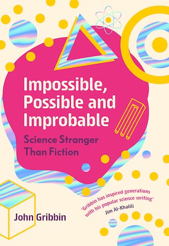 Impossible, Probable and Improbable by John Gribbin | Goodreads