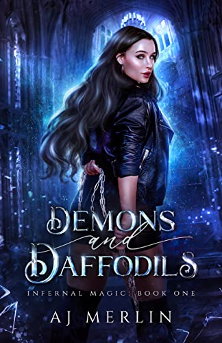 Demons & Daffodils (Infernal Magic, #1) by A.J. Merlin | Goodreads