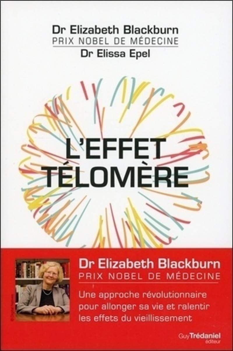 L'effet télomère by Elizabeth Blackburn | Goodreads