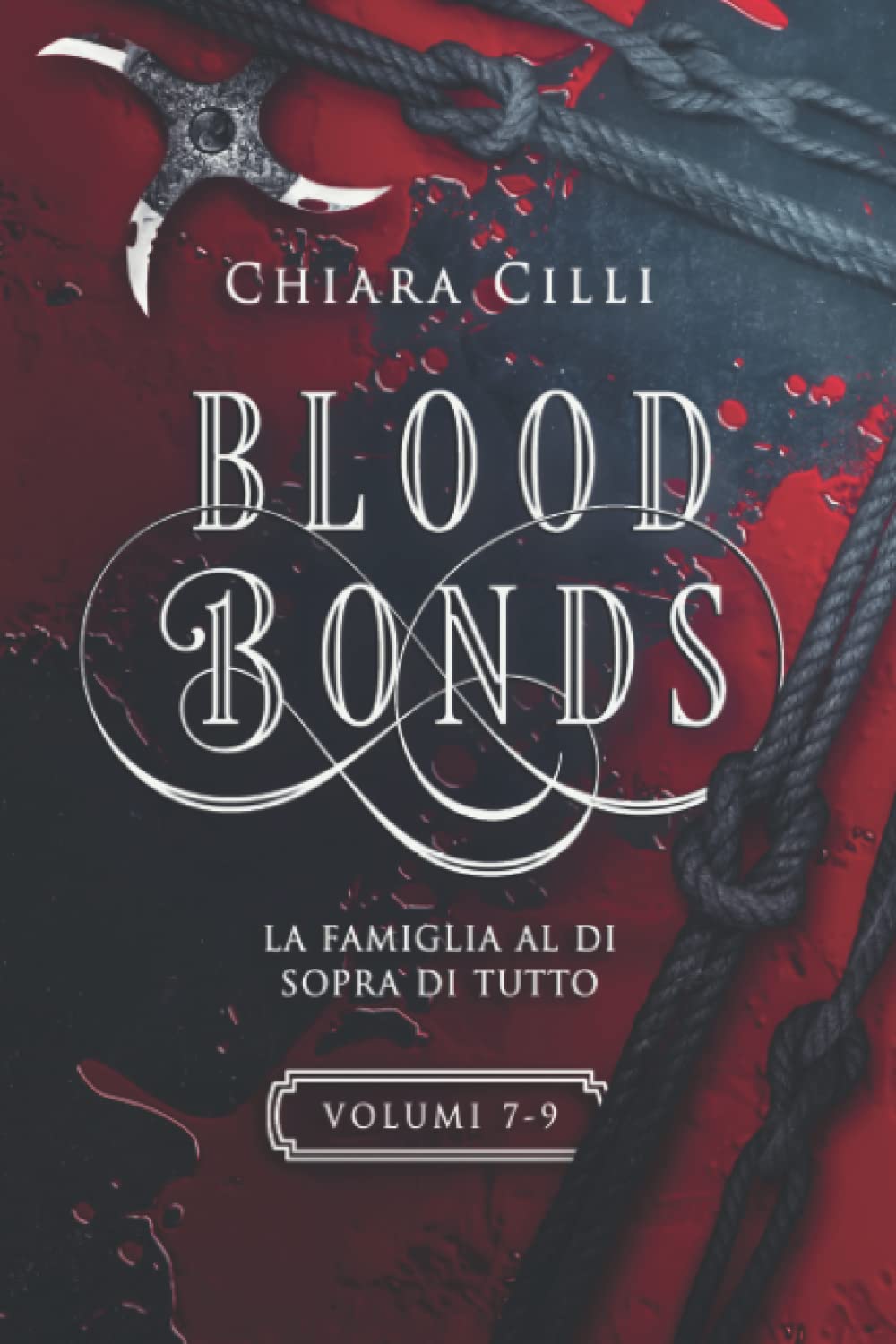 Blood Bonds – La serie completa (Volumi 7-9) by Chiara Cilli | Goodreads