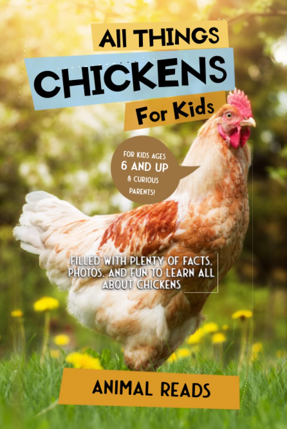 All Things Chickens For Kids: Filled With Plenty of Facts, Photos, and ...
