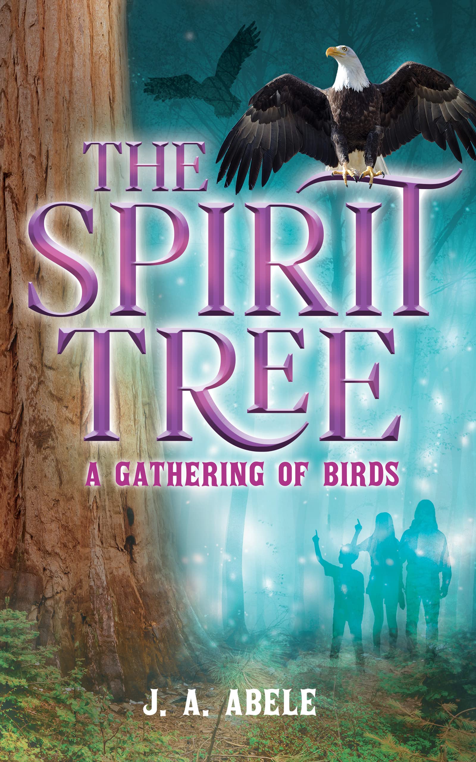 The Spirit Tree: A Gathering of Birds by J.A. Abele | Goodreads