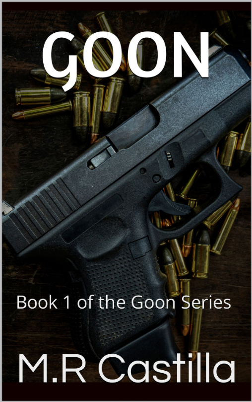 Goon (Goon, #1) by M.R Castilla | Goodreads