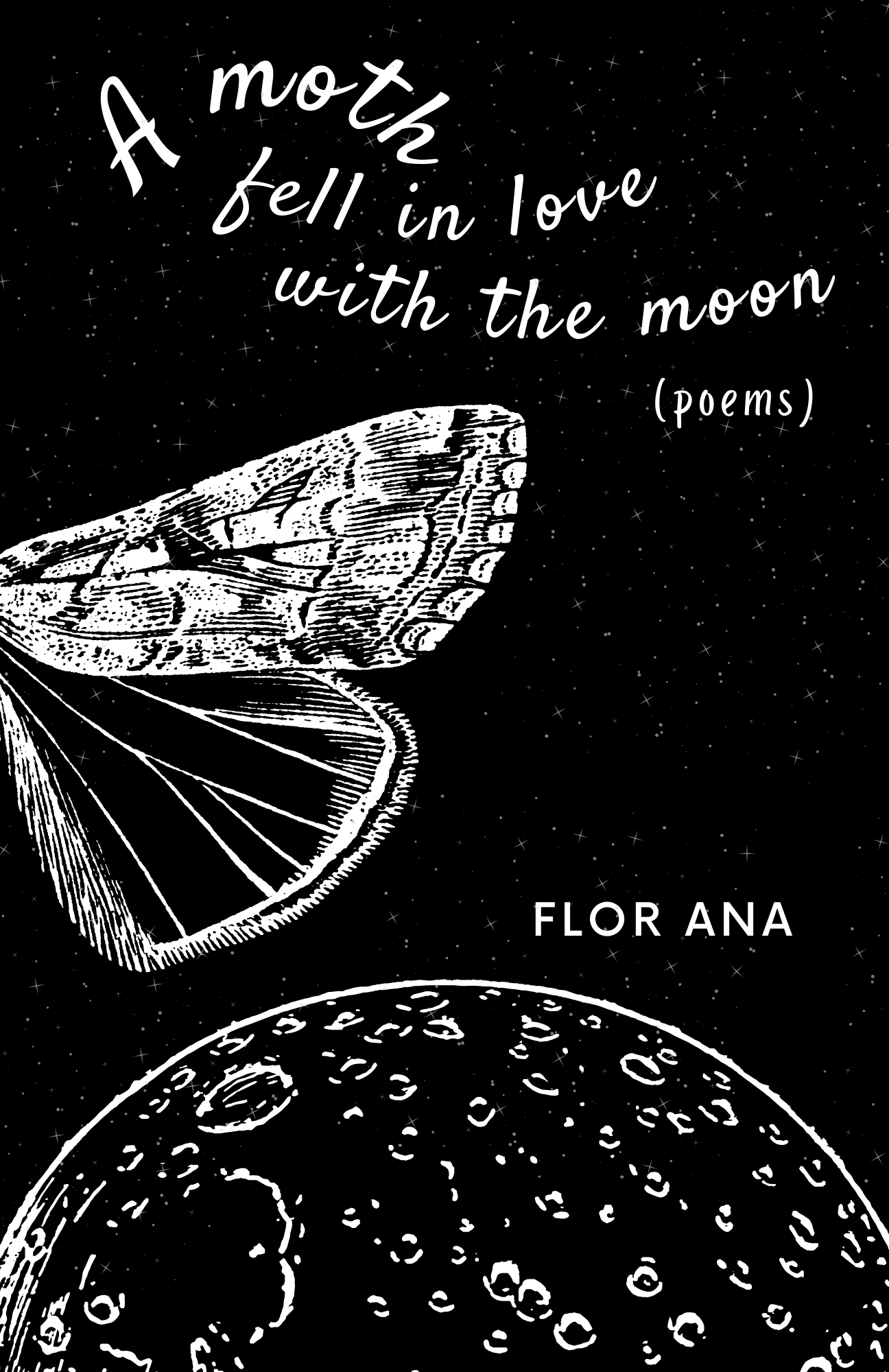 A Moth Fell In Love With The Moon by Flor Ana | Goodreads