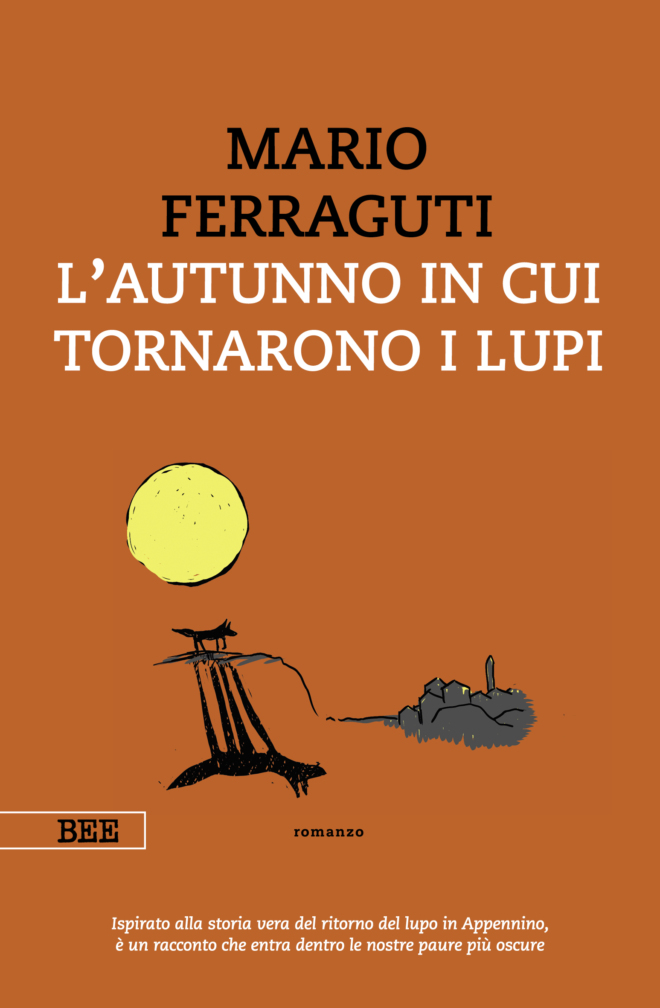 L'autunno in cui tornarono i lupi by Mario Ferraguti | Goodreads