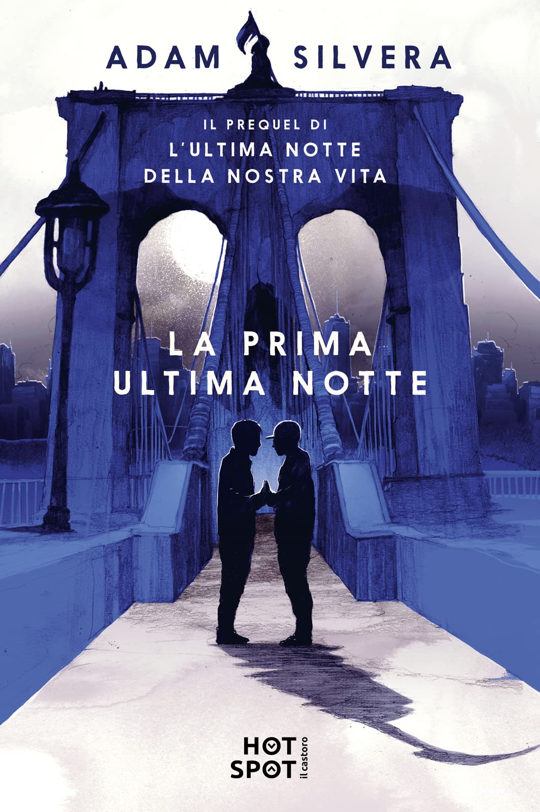 La prima ultima notte (Italian Edition) by Adam Silvera | Goodreads
