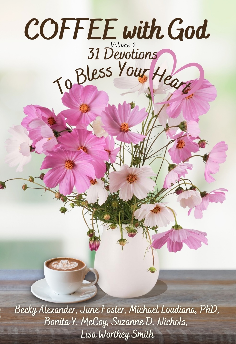 COFFEE with God to Bless Your Heart (vol 3) by Lisa Worthey Smith ...