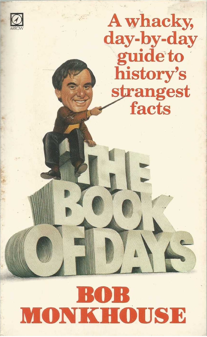 The Book of Days by Bob Monkhouse | Goodreads