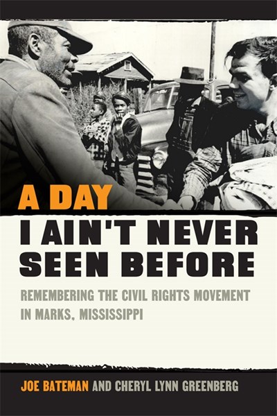 A Day I Ain't Never Seen Before: Remembering the Civil Rights Movement ...
