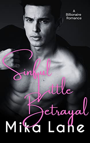 Sinful Little Betrayal by Mika Lane | Goodreads
