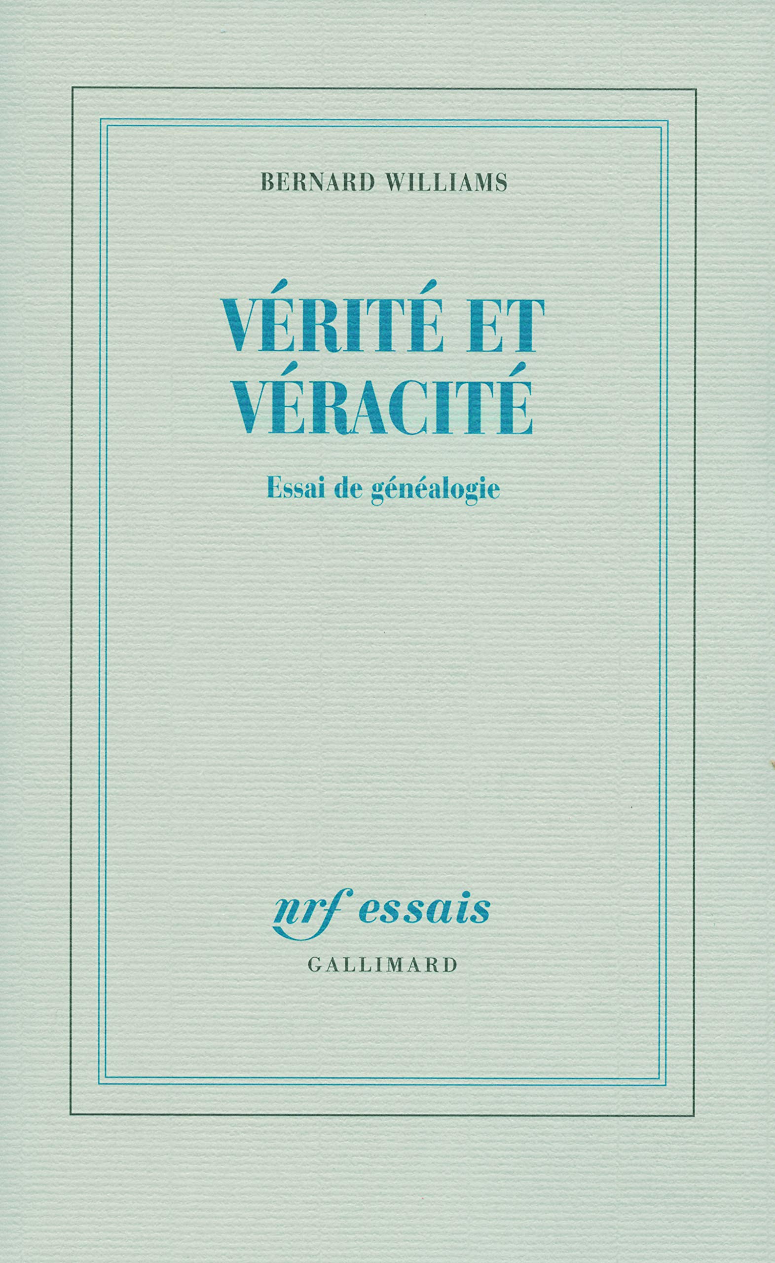 Vérité et véracité: Essai de généalogie by Bernard Williams | Goodreads