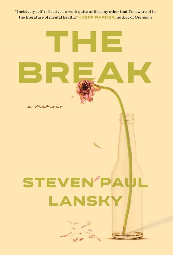 The Break by Steven P Lansky | Goodreads