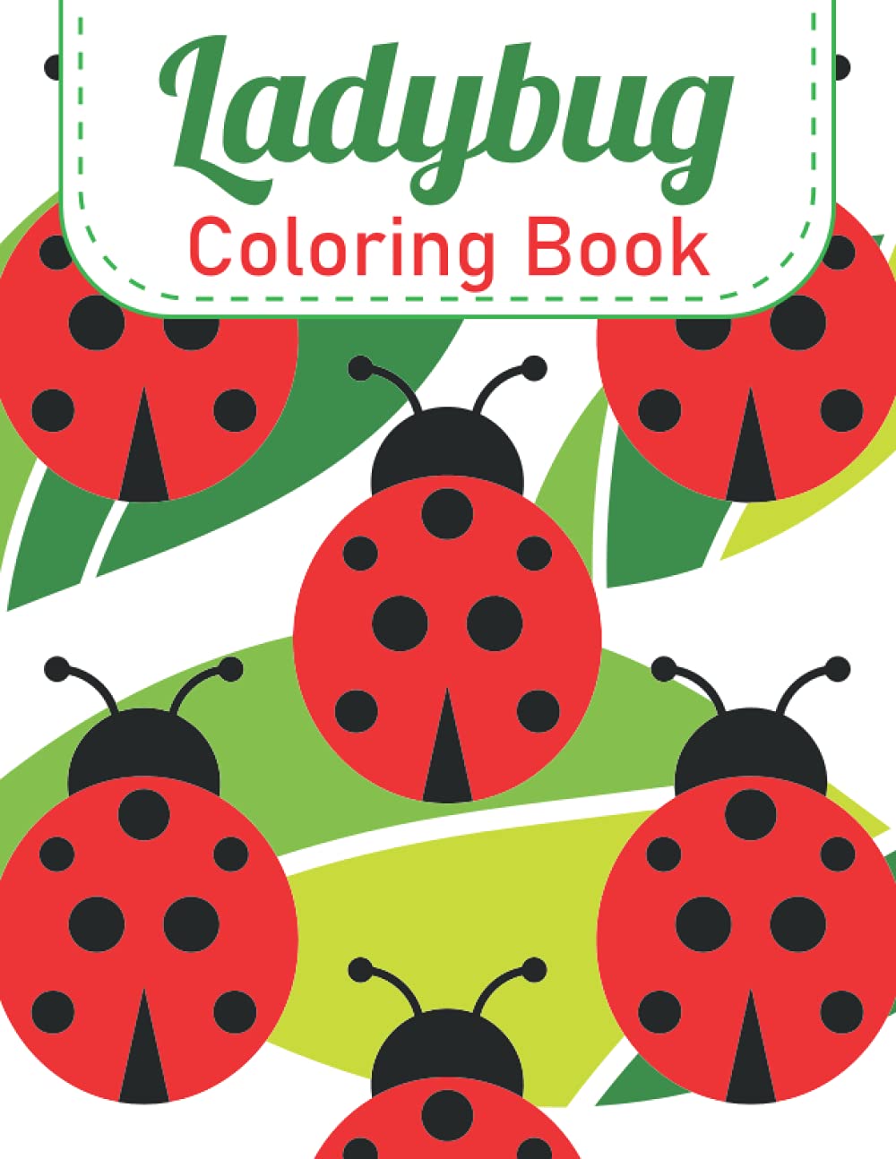 Ladybug Coloring Book: A Fun kids Ladybug coloring Book With 50 Amazing ...