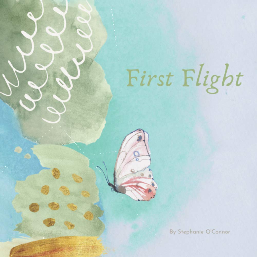 First Flight: Children's Picture Book About a Butterfly's First Flight ...