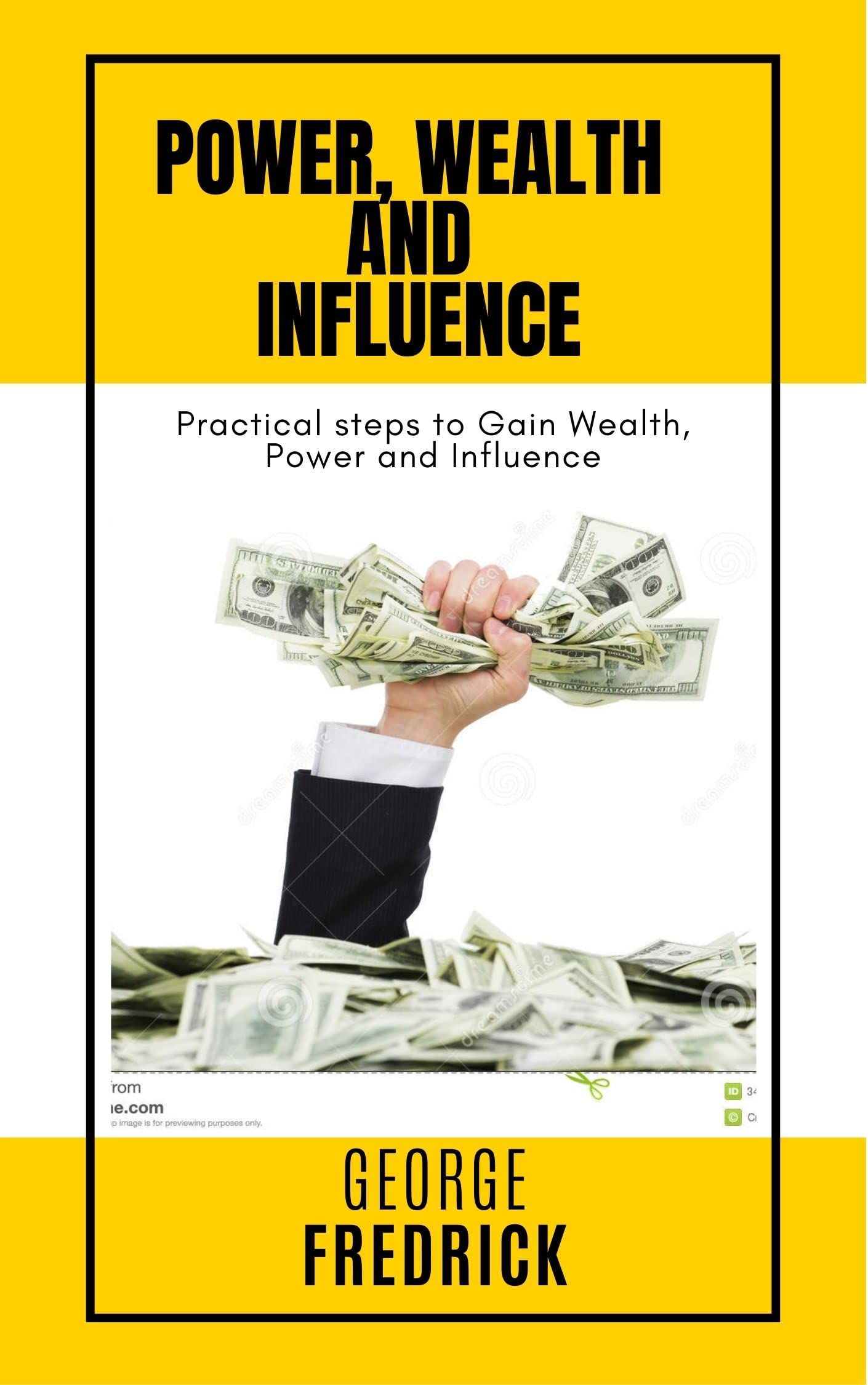 POWER, WEALTH AND INFLUENCE : Practical steps to Gain Wealth, Power and ...