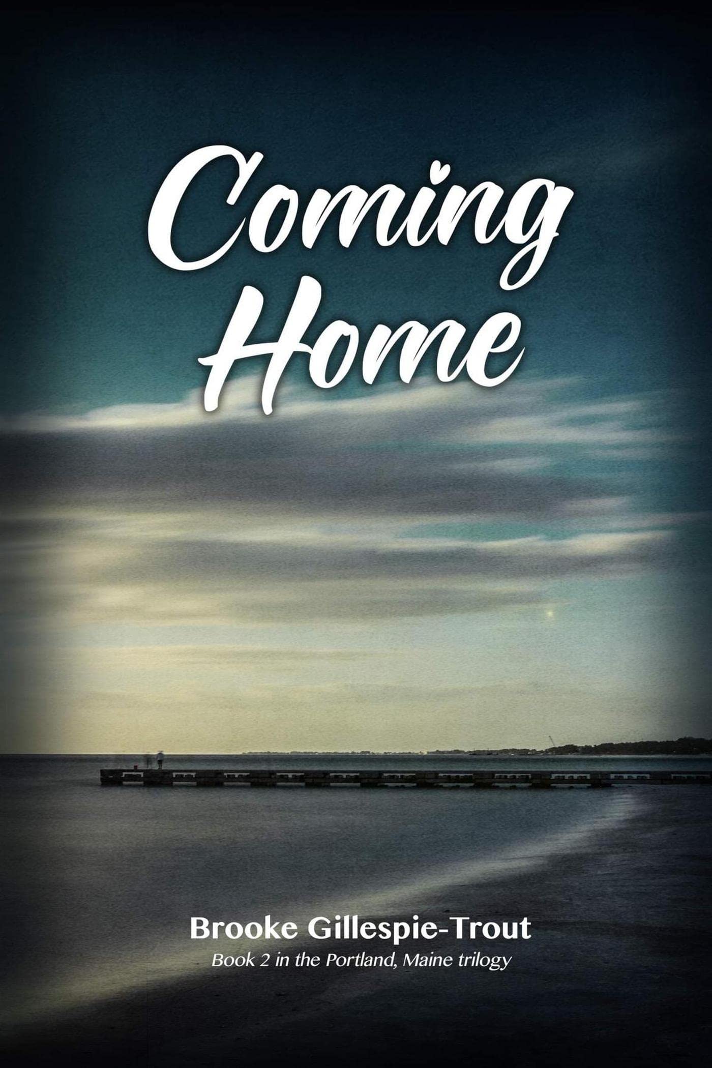 Coming Home by Brooke Gillespie-Trout | Goodreads