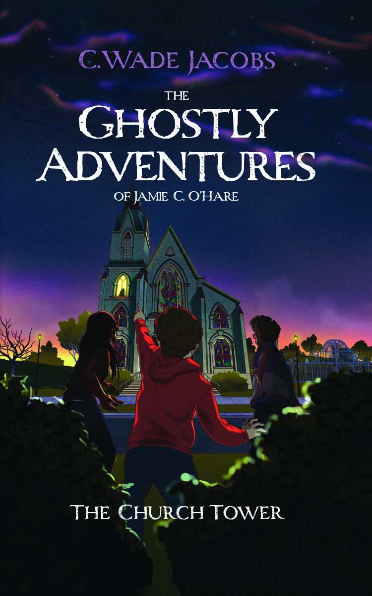 The Ghostly Adventures of Jamie C. O'Hare by C. Wade Jacobs | Goodreads