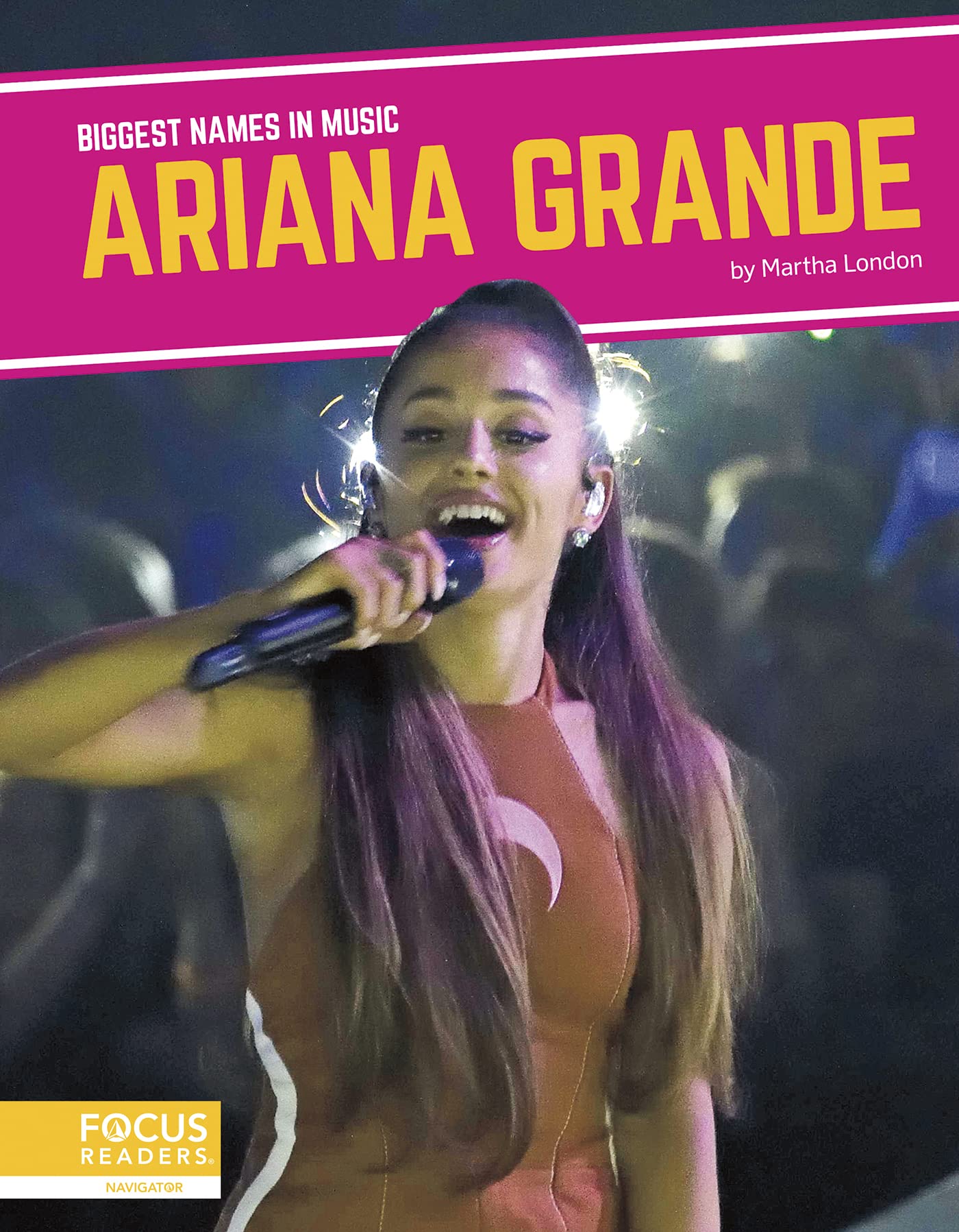 Ariana Grande (Biggest Names in Music (Set of 8)) by Martha London ...
