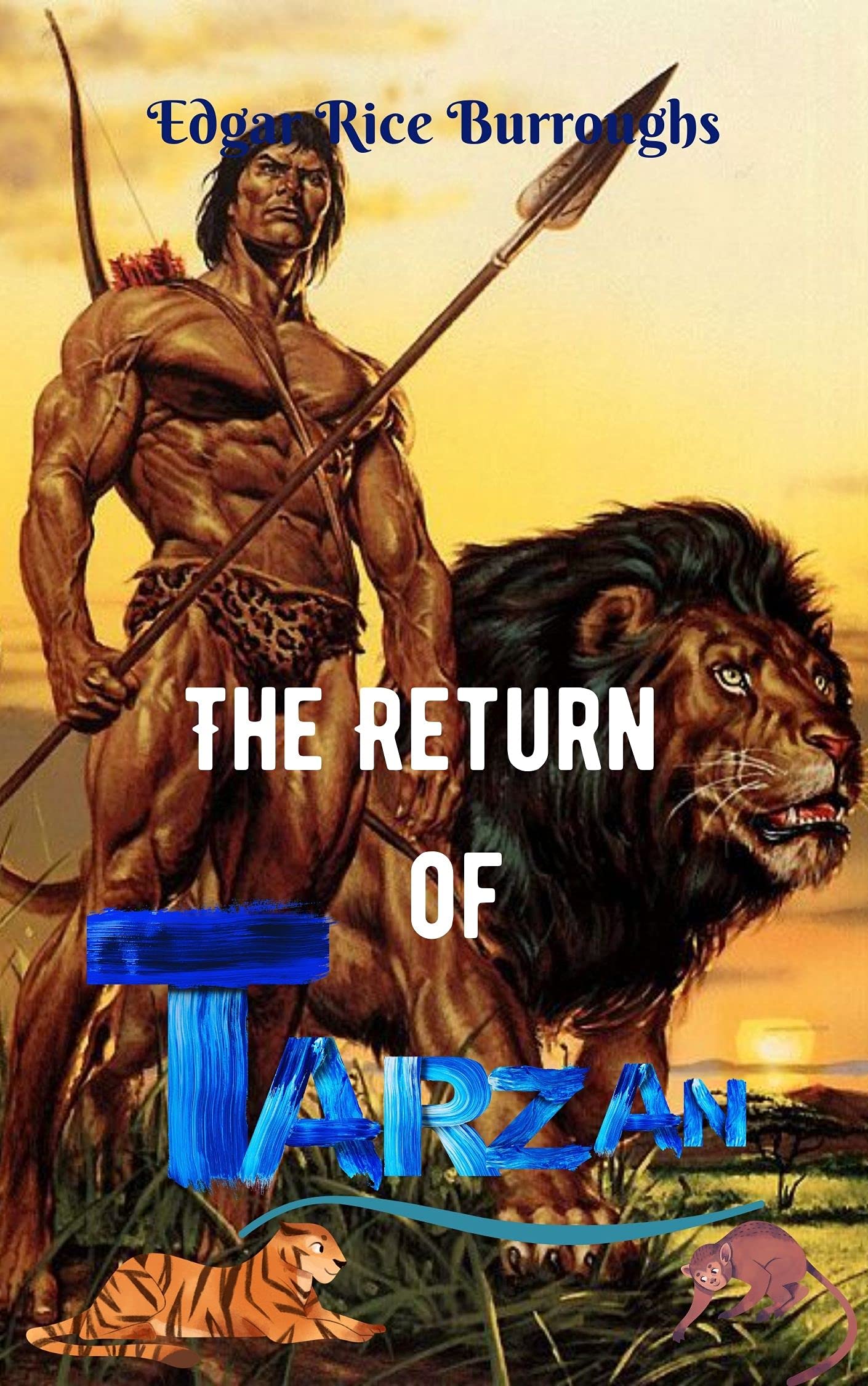 The Return of Tarzan: Spectacular fictional story; of all times; packed ...