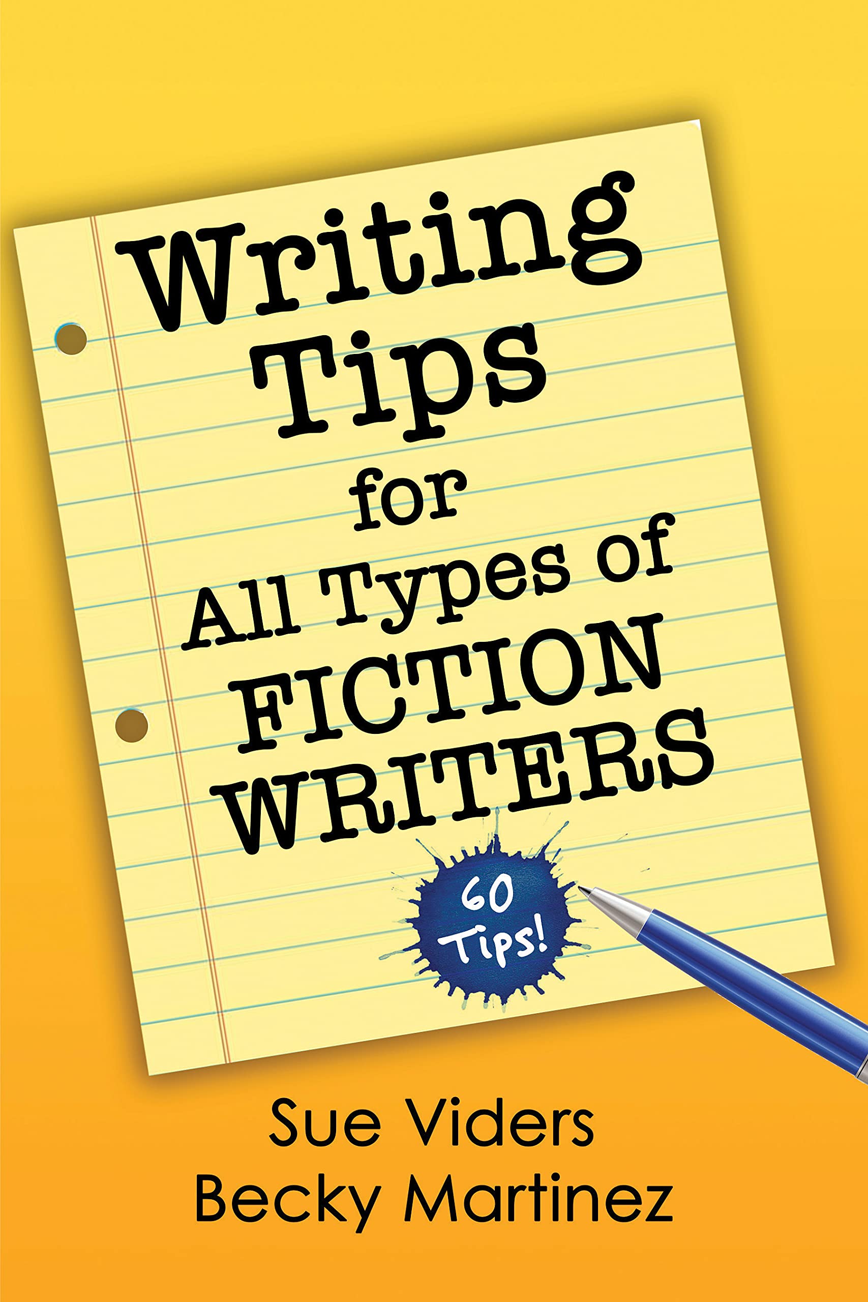Writing Tips for All Types of Fiction Writers: 60 Tips by Sue Viders ...