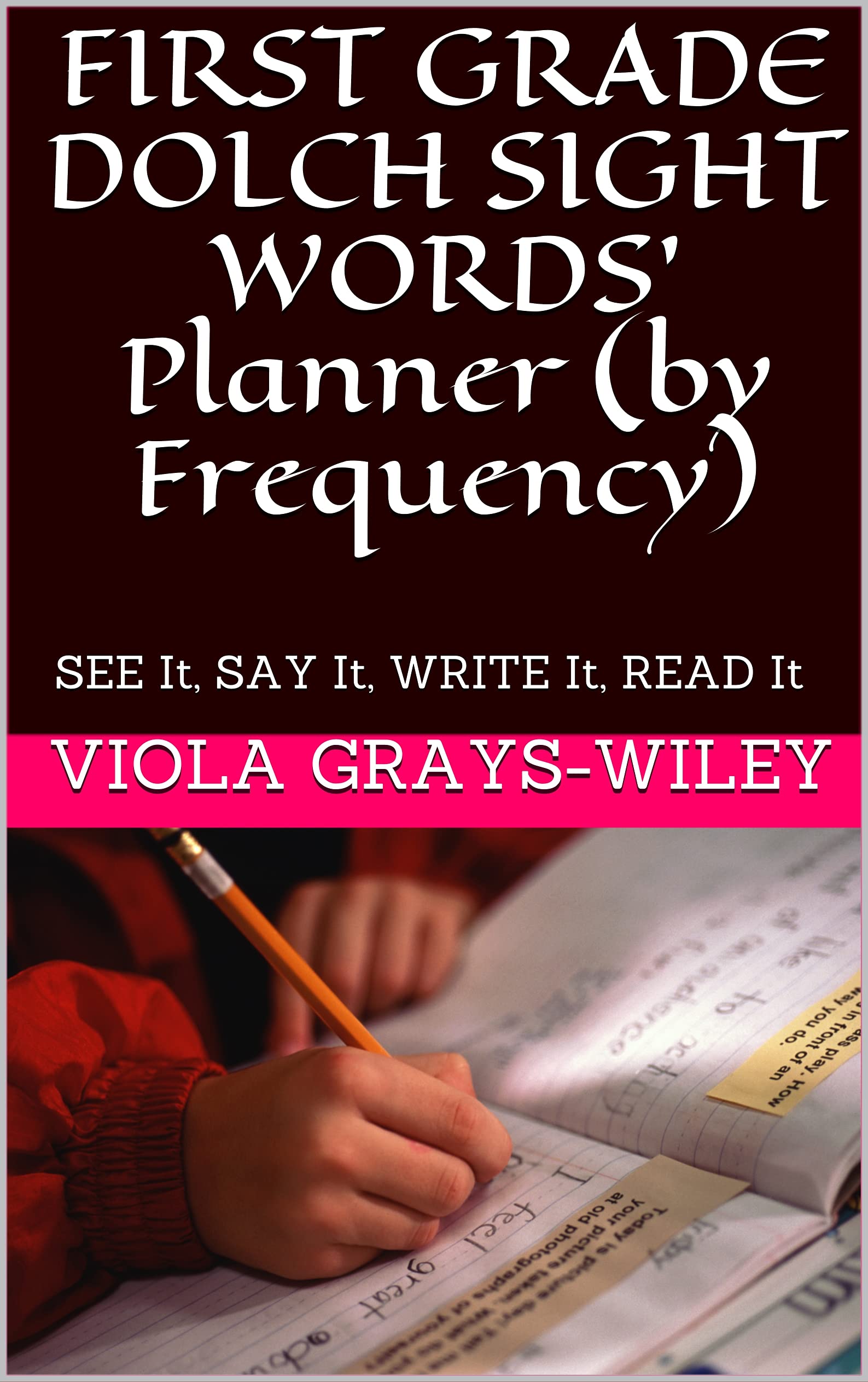 FIRST GRADE DOLCH SIGHT WORDS Planner by Frequency SEE It SAY It FIRST GRADE DOLCH SIGHT WORDS Planner by Frequency SEE It SAY It